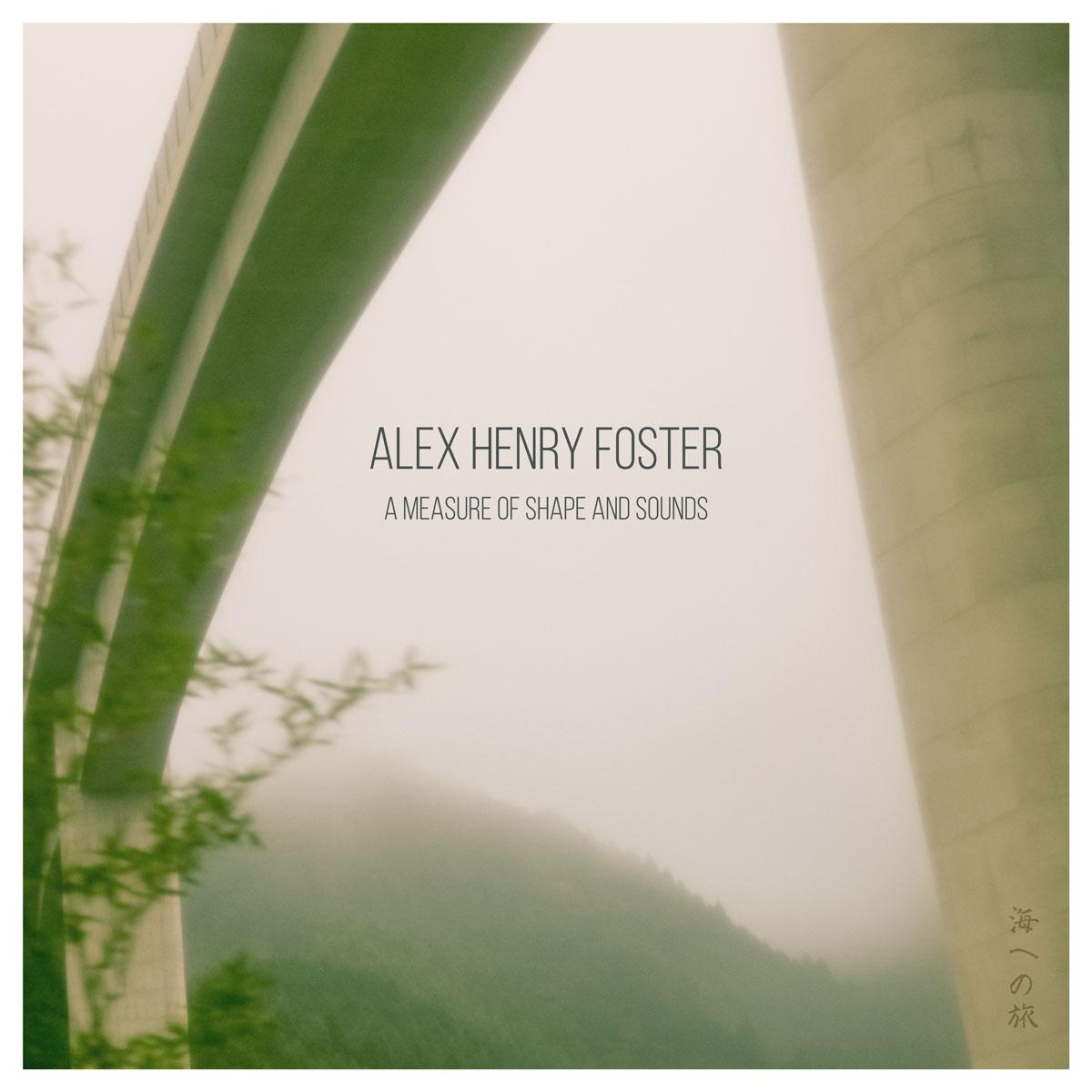 New Album: A Measure of Shape and Sounds | Alex Henry Foster & The Long Shadows